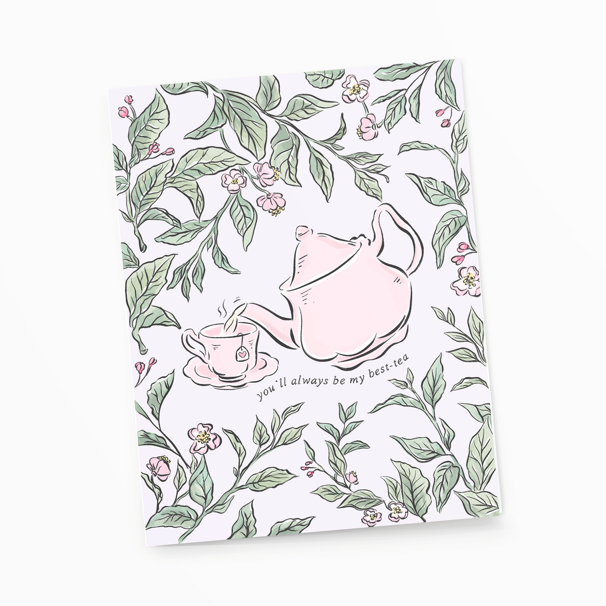 Always Be My Best Tea - Love & Friendship Card – White Deer Stationery